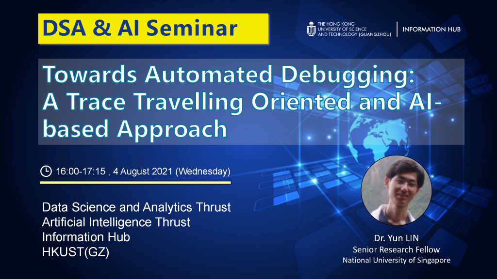 Dsa And Ai Thrust Seminar丨towards Automated Debugging A Trace Travelling Oriented And Ai Based